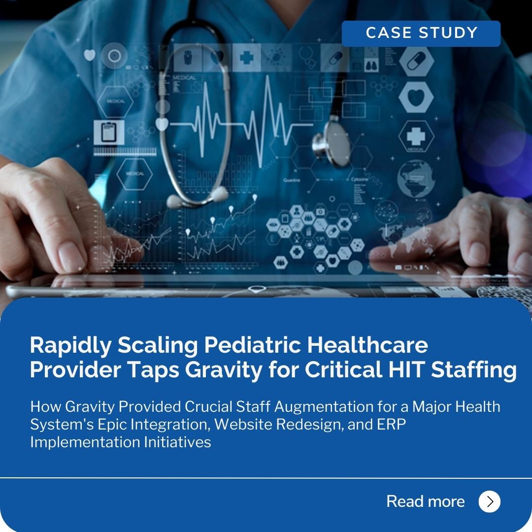 Case Study: Epic EHR/EMR Staffing - Gravity IT Resources