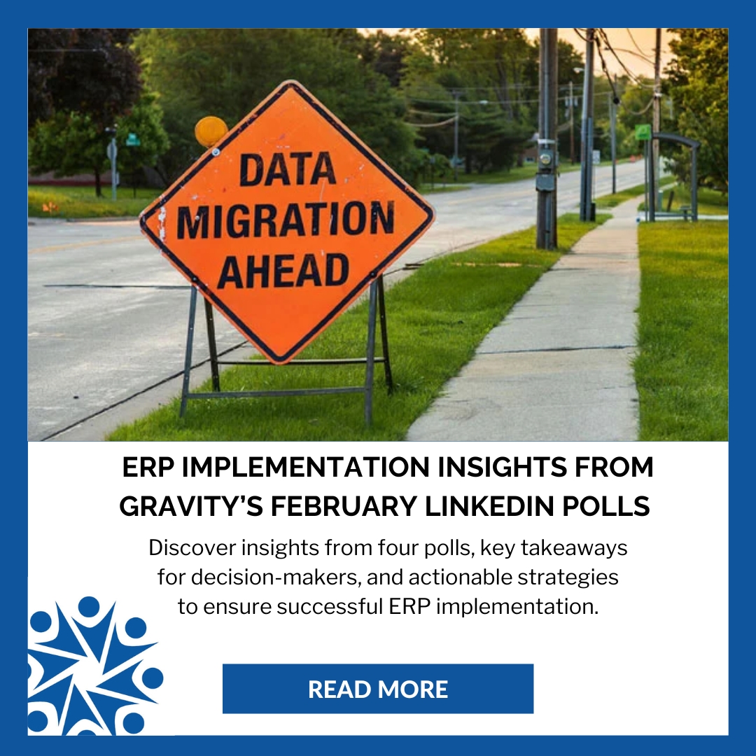 ERP Implementation Insights from Gravity’s LinkedIn Polls - Gravity IT Resources
