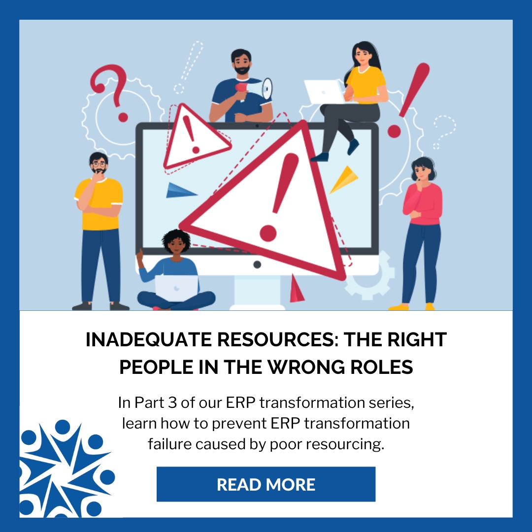 ERP Transformations Part 3 - Inadequate Resources - Gravity IT Resources